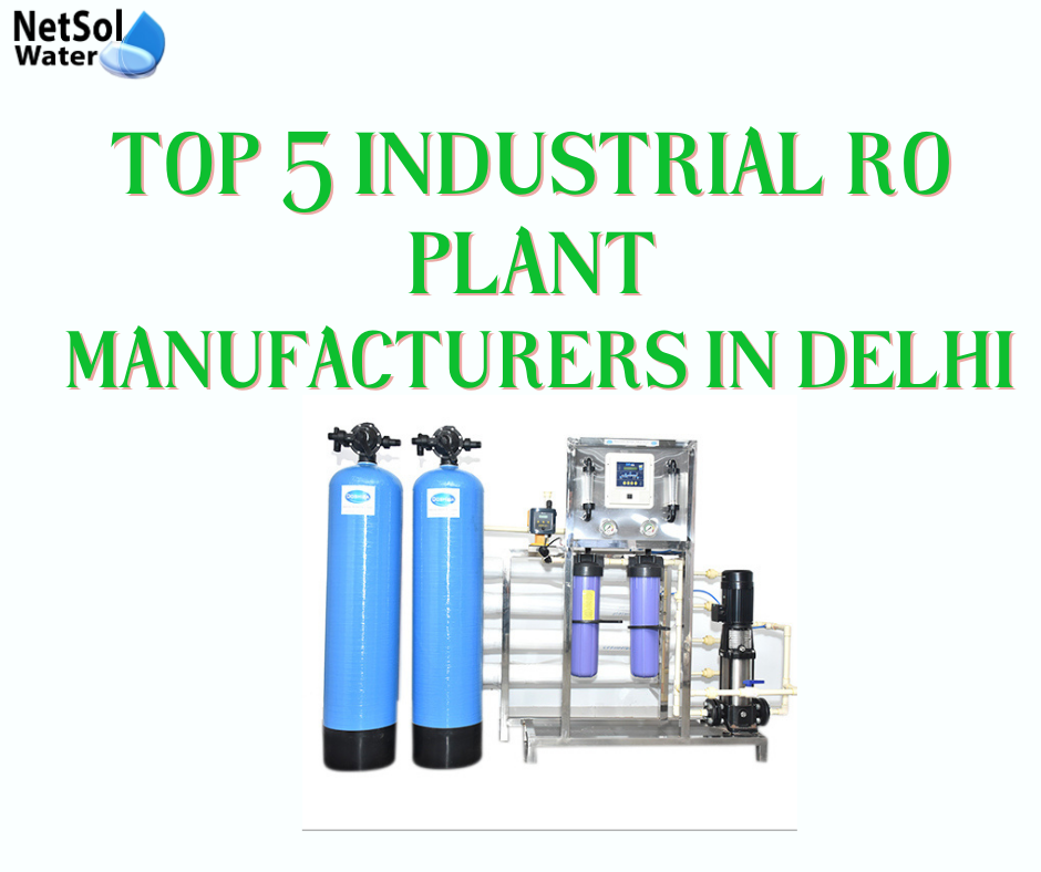 Top 5 industrial RO Plant Manufacturers in Delhi